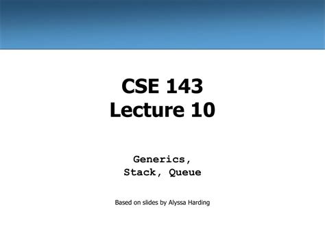 Ppt Cse 143 Lecture 10 Powerpoint Presentation Free Download Id