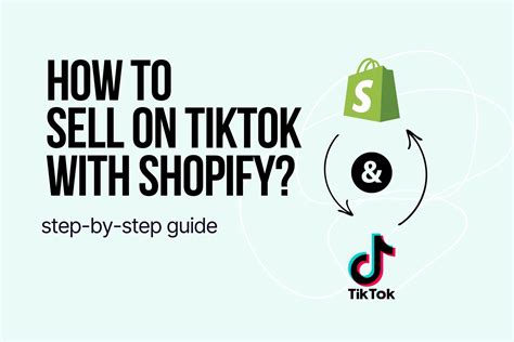 How To Sell On TikTok With Shopify In 2024 Step By Step Guide