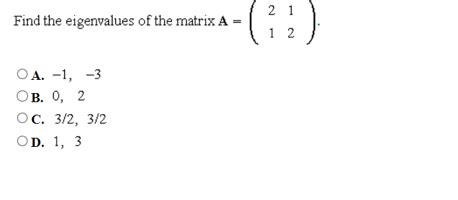 Solved Find The Eigenvalues Of The Matrix Chegg