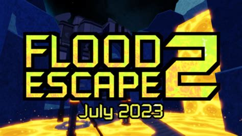 Create A Flood Escape 2 Maps July 2023 Tier List TierMaker