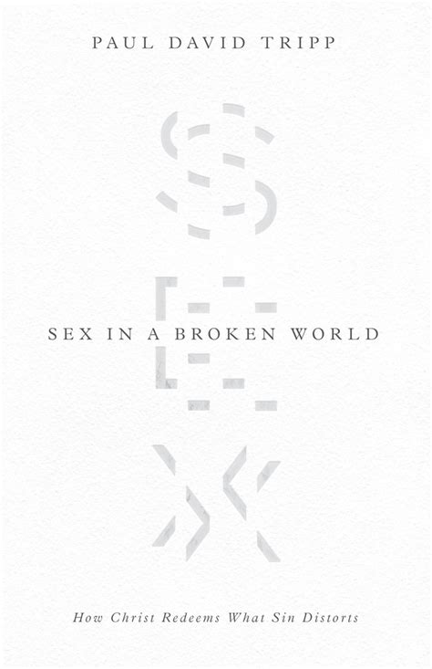 Sex In A Broken World Ebook Faith Resources