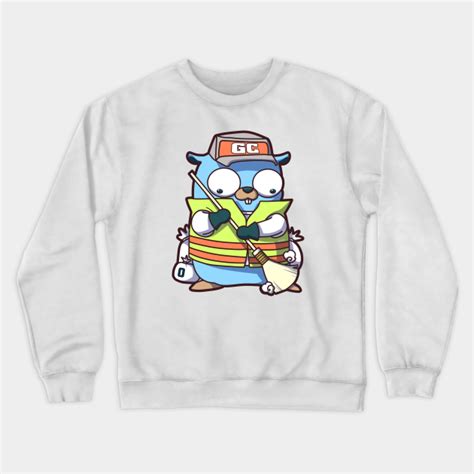 Golang Garbage Collector By Clgtart Sweatshirts Crew Neck Sweatshirt Graphic Crewneck Sweatshirt