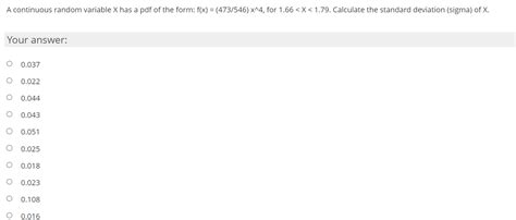 Solved A Continuous Random Variable X Has A Pdf Of The Form