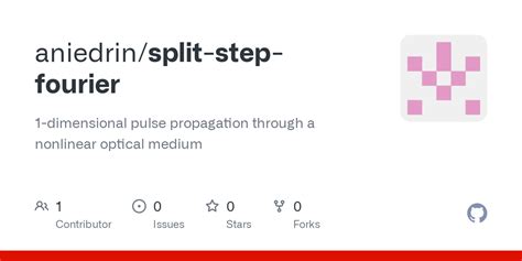 Github Aniedrinsplit Step Fourier 1 Dimensional Pulse Propagation Through A Nonlinear