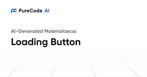 Develop Materializecss Loading Button Ai Makes Easy