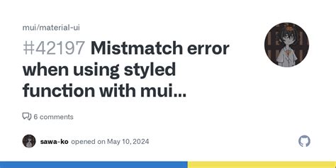 mistmatch error when using styled function with mui components · issue 42197 · mui material ui