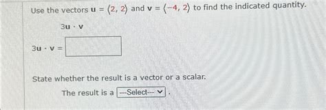 Solved Use The Vectors U 2 2 And V 4 2 To Find The Chegg Com