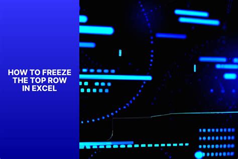 Step By Step Guide How To Freeze A Row In Excel For Easy Data Navigation