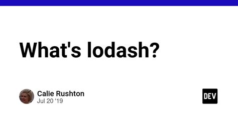 what s lodash dev community