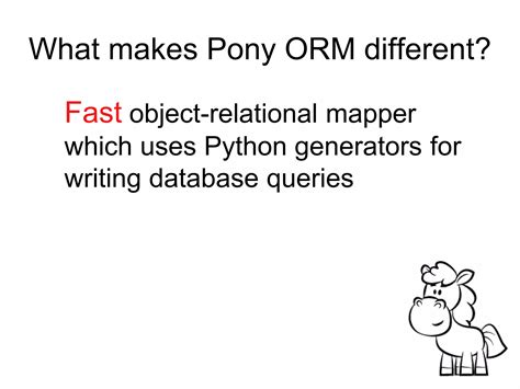 How Pony ORM Translates Python Generators To SQL Queries PPTX Databases Computer Software