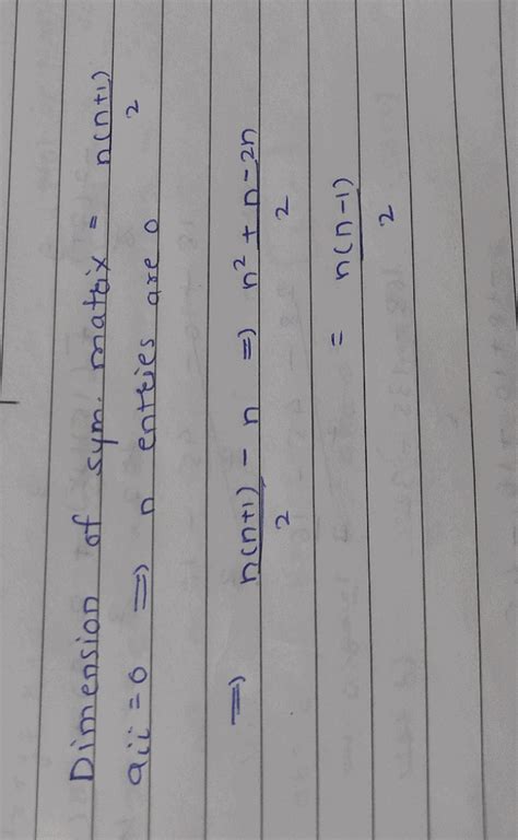 The Dimension Of The Vector Space Of All Symmetric Matrices A Aij Of Order N X N N Andgt 2