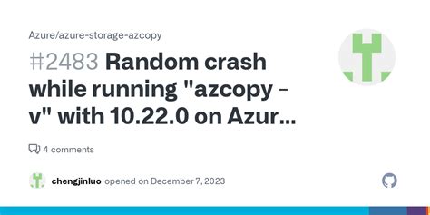 Random Crash While Running Azcopy V With 10220 On Azure Batch · Issue 2483 · Azureazure
