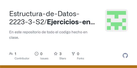 Github Estructura De Datos 2223 3 S2ejercicios En Clase En Este Repositorio De Todo El