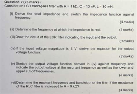 Solved Question Marks Consider An Lcr Band Pass Chegg Com