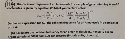 Solved The Collision Frequency Of An A Molecule In A