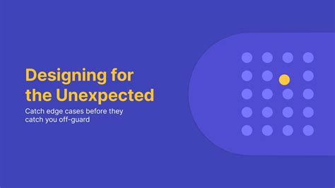 Designing For The Unexpected How Ux Testing Can Catch Edge Cases Before They Break Things