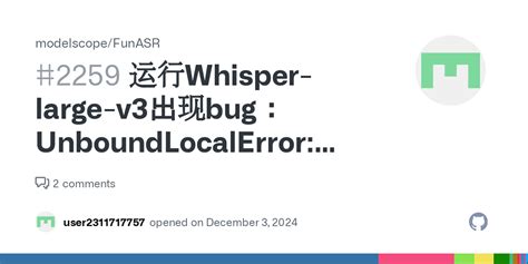 运行whisper Large V3出现bug：unboundlocalerror Cannot Access Local Variable Gettokenizer Where It