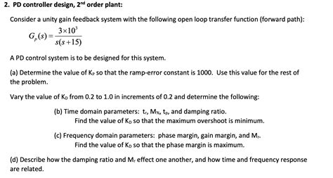 Solved PD Controller Design Nd Order Plant Consider A Chegg