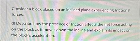 Solved Consider A Block Placed On An Inclined Plane Chegg