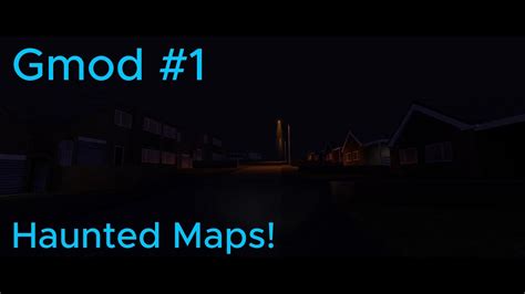 Haunted Maps Gmod YouTube