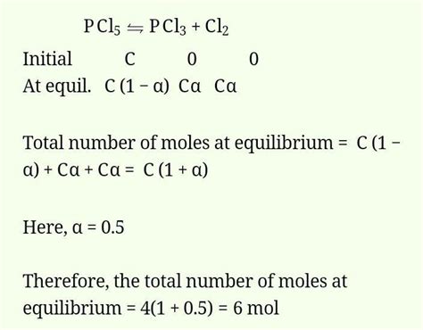 4 Mol Of Pcl5 Are Heated At The Constant Temperature In The Closed Container If The Degree Of