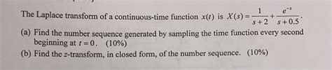 solved the laplace transform of a continuous time function
