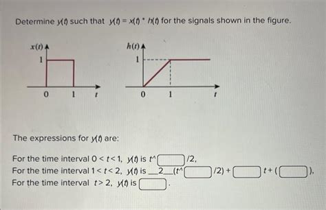 Solved Determine Y T Such That Y T X T H T For The Chegg Com