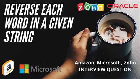 Reverse Each Word In A Given String Amazon And Microsoft Interview Question Youtube