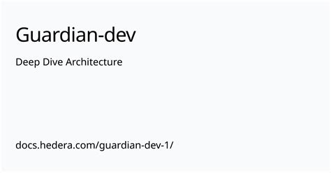 Deep Dive Architecture Guardian Dev