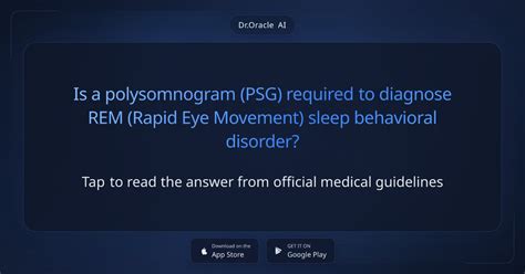 Is A Polysomnogram Psg Required To Diagnose Rem Rapid Eye Movement Sleep Behavioral Disorder