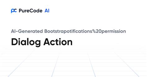 Build Great Bootstrapotifications Permission Dialog Action Components