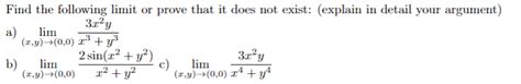 Solved Find The Following Limit Or Prove That It Does Not Chegg