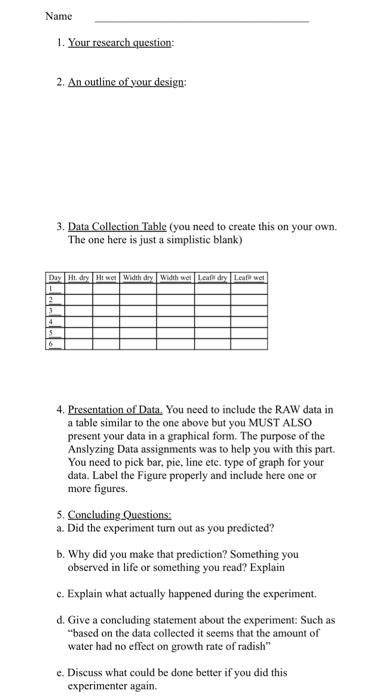 Solved Then You Set Up The Design To Answer That Question I Chegg Com