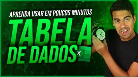 Tabela De Dados No Excel Uma Ferramenta Poderosa Do Excel Curso Excel Dados Tabelas