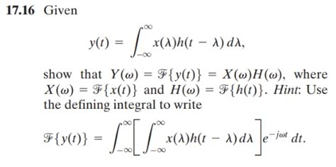 Solved 17 16 Given Y T ∫−∞∞x λ H T−λ Dλ Show That