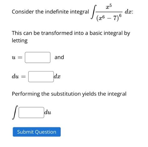 Solved x5 Consider the indefinite integral 1 ₁ dx x6 7 6 Chegg com