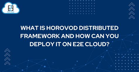 Horovod The Go To Framework For Distributed Deep Learning