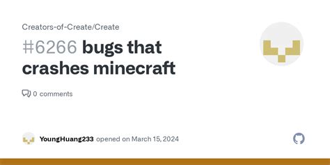 Bugs That Crashes Minecraft Issue Creators Of Create Create GitHub