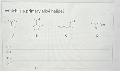 Which Is A Primary Alkyl Halide A B C D