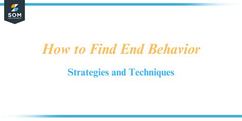 How To Find End Behavior Strategies And Techniques