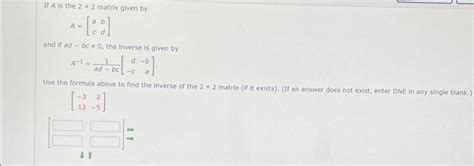 solved 11 a is the 2 x 2 matrix given by a ad [ ] and if
