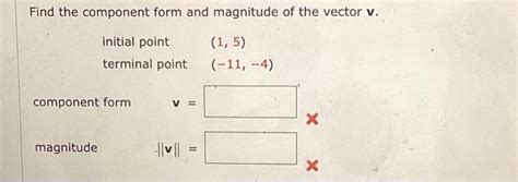 Solved Find The Component Form And Magnitude Of The Vector