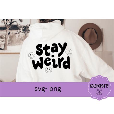 Stay Weird Digital Download Etsy