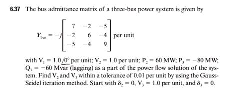 solved 6 37 ﻿the bus admittance matrix of a three bus power