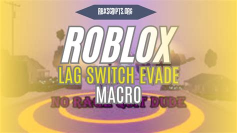 Lag Switch Evade Macro For Roblox Rbx Scripts