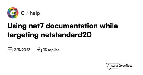 using net7 documentation while targeting netstandard2 0 c
