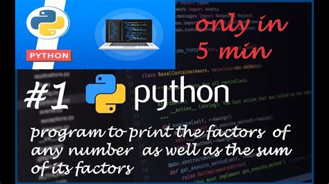 1python Program To Print The Factors Of Any Number As Well As The Sum