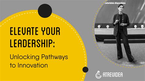 Elevate Your Leadership Unlocking Pathways To Innovation