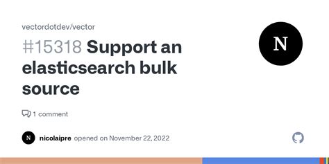 Support An Elasticsearch Bulk Source Issue 15318 Vectordotdev