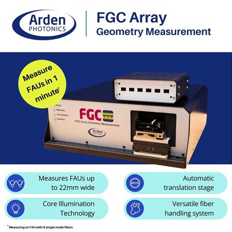 Arden Launches Fgc Array A Breakthrough In Fiber Array Unit Fau Measurement Arden Photonics